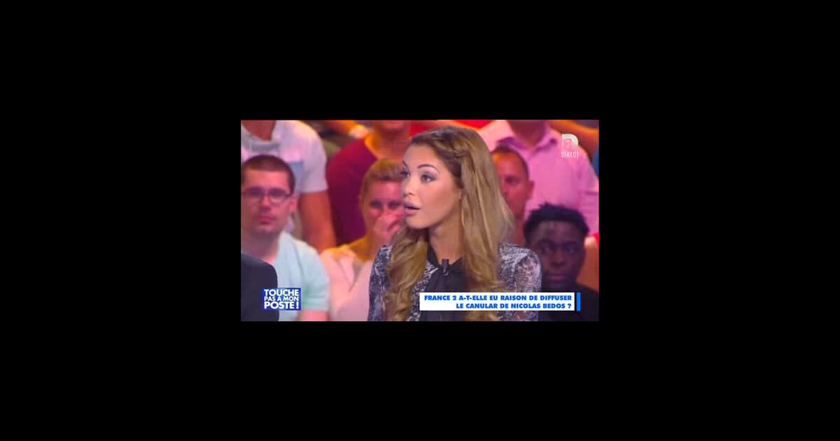 TPMP - Nabilla, remontée contre Nicolas Bedos, se sent ''prise pour une ...