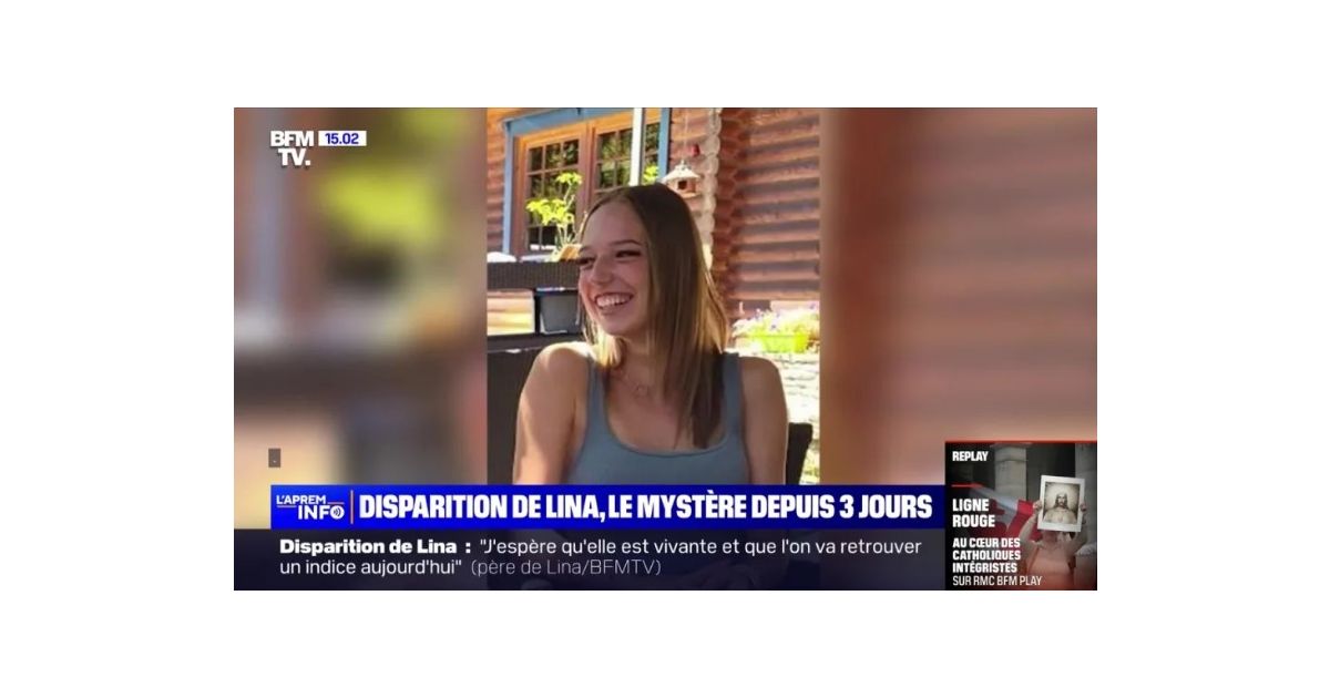 Enfin l'épilogue dans l'affaire de la disparition de Lina ? Un suspect ...