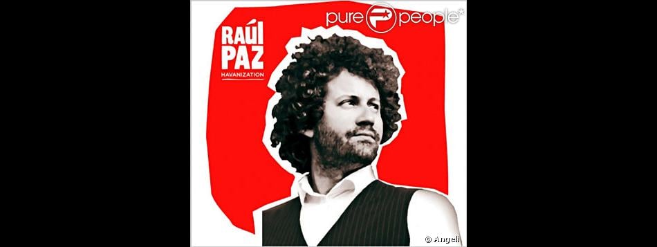 L'album de Raul Paz, Havanization - Purepeople