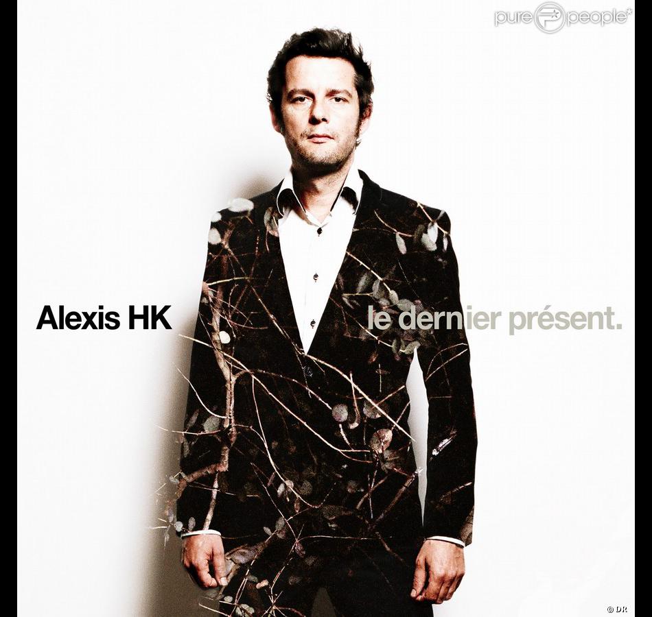 Alexis HK, Le Dernier présent, album à paraître le 17 septembre 2012 ...