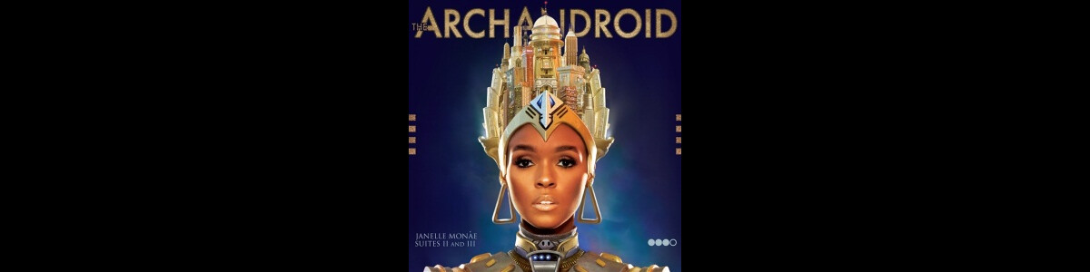 Vidéo : The ArchAndroid - le premier album de Janelle Monáe, sorti en ...