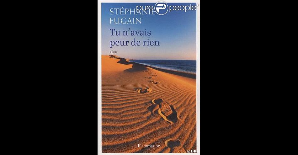 Tu n'avais peur de rien, Stéphanie Fugain - Purepeople