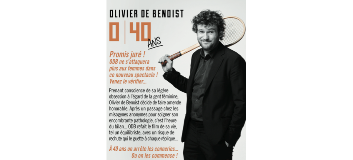Photo : Olivier de Benoist joue le spectacle 0/40 Ans en tournée dans ...