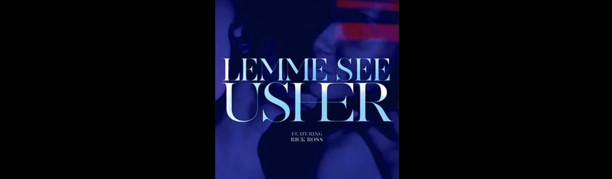 Vidéo : Lemme See, de Usher featuring Rick Ross - Purepeople