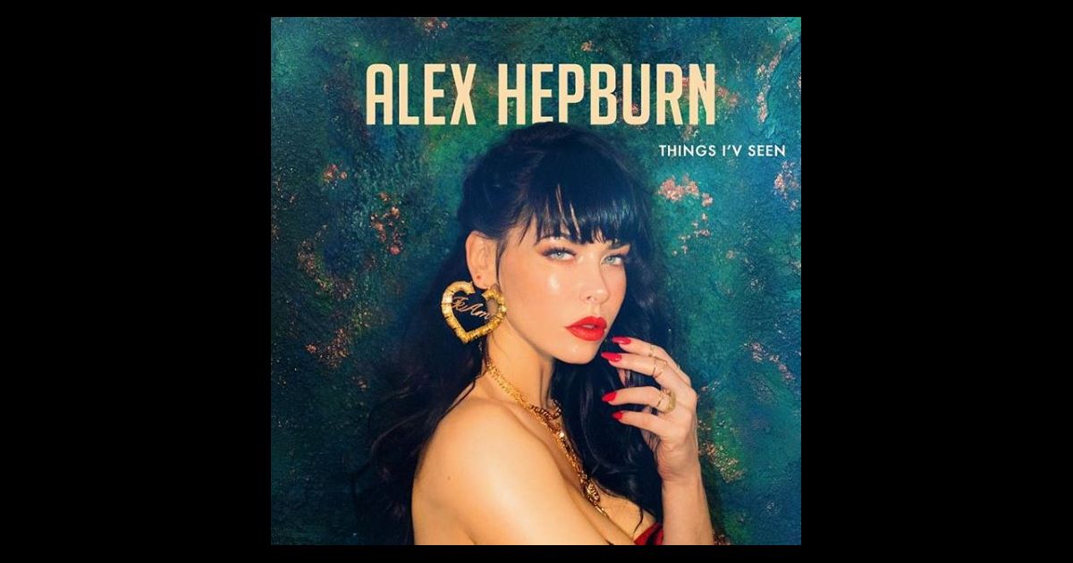 Things I've Seen, le nouveau disque de Alex Hepburn. - Purepeople